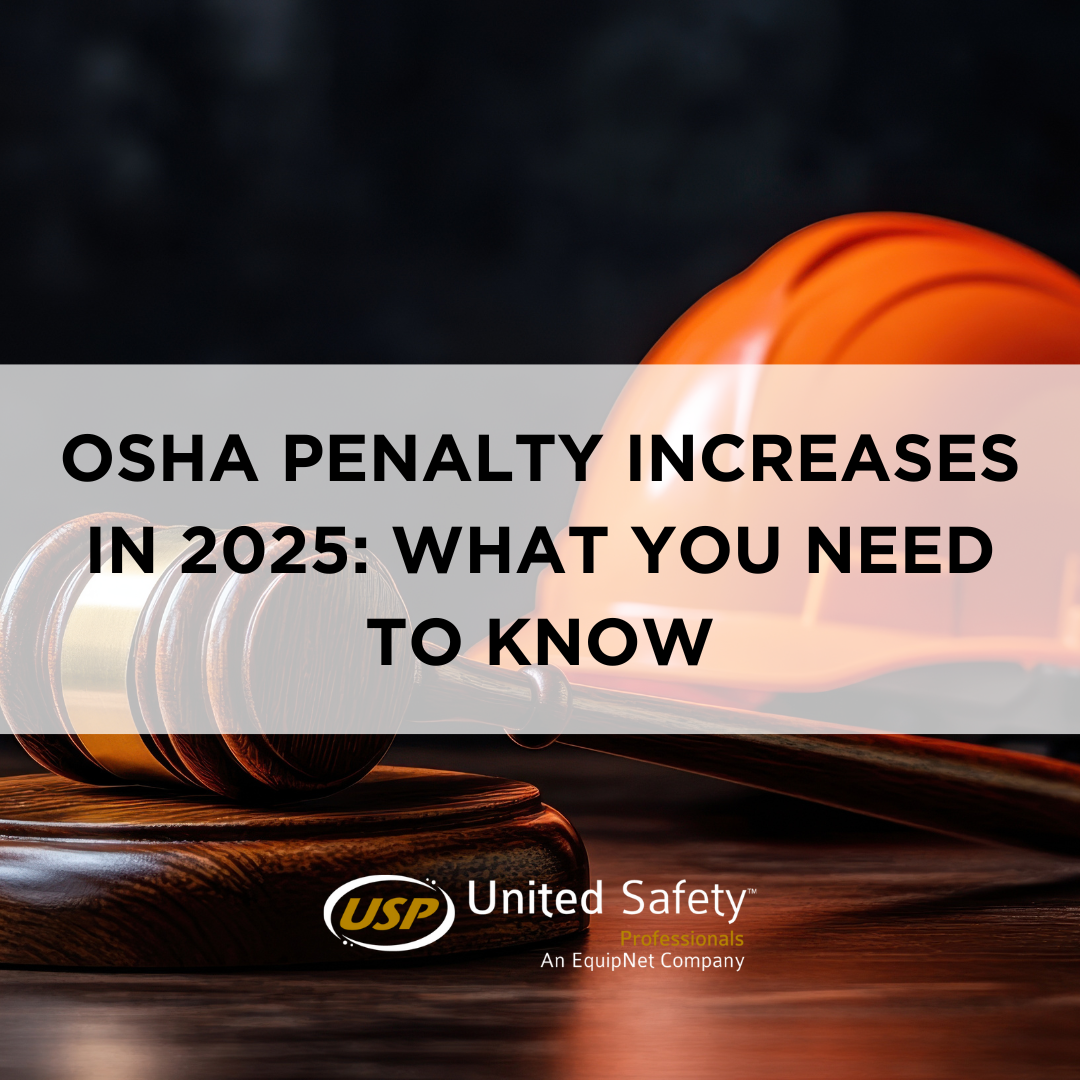 OSHA Penalty Increases in 2025: What You Need to Know - United Safety ...