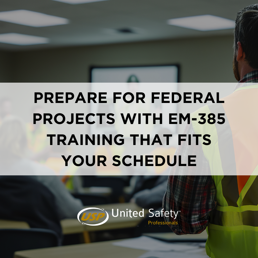 Prepare for Federal Projects with EM-385 Training That Fits Your ...